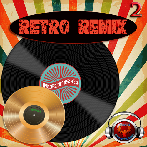 STÚDIO FENIX PRODUÇÕES: RETRO REMIX (vol 2)