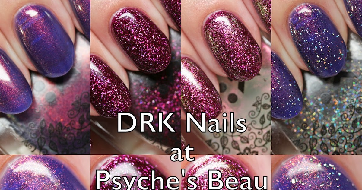 The Polished Hippy: DRK Nails at Psyche's Beau Swatches and Review Part 3