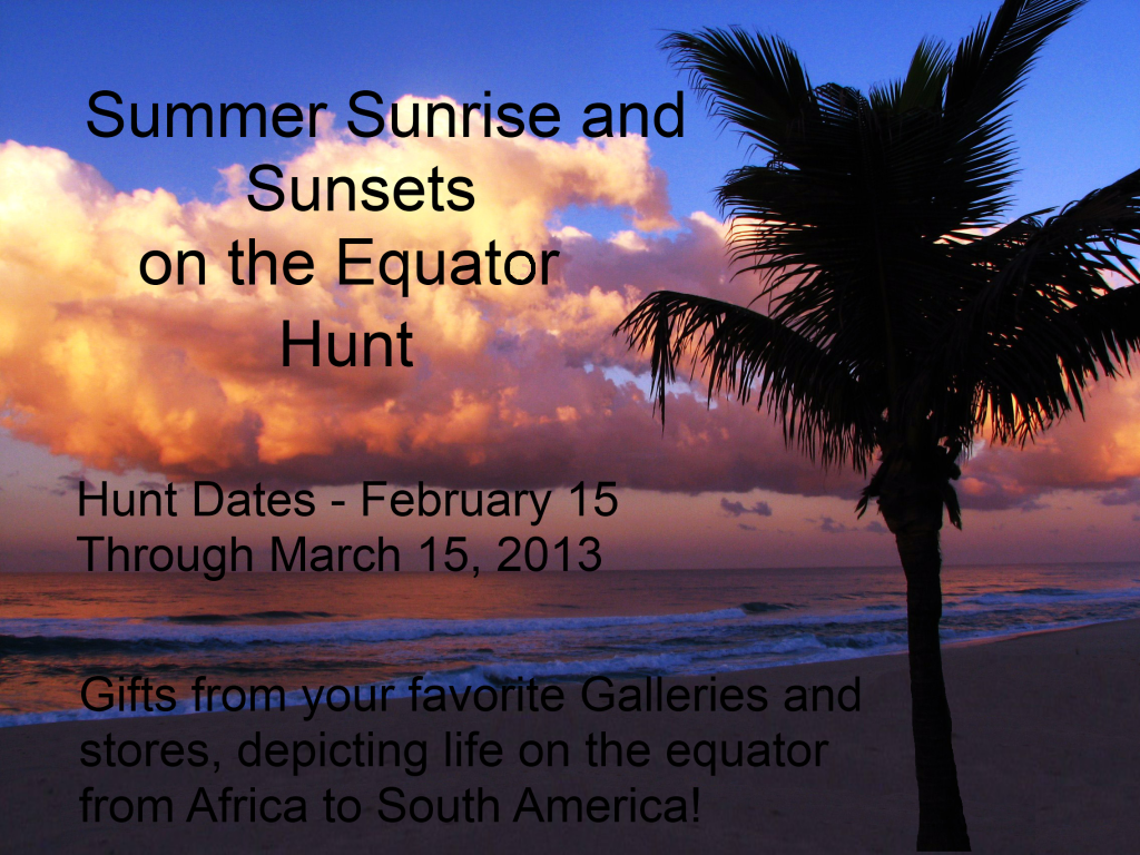 Summer, Sunrise and Sunsets On The Equator Hunt