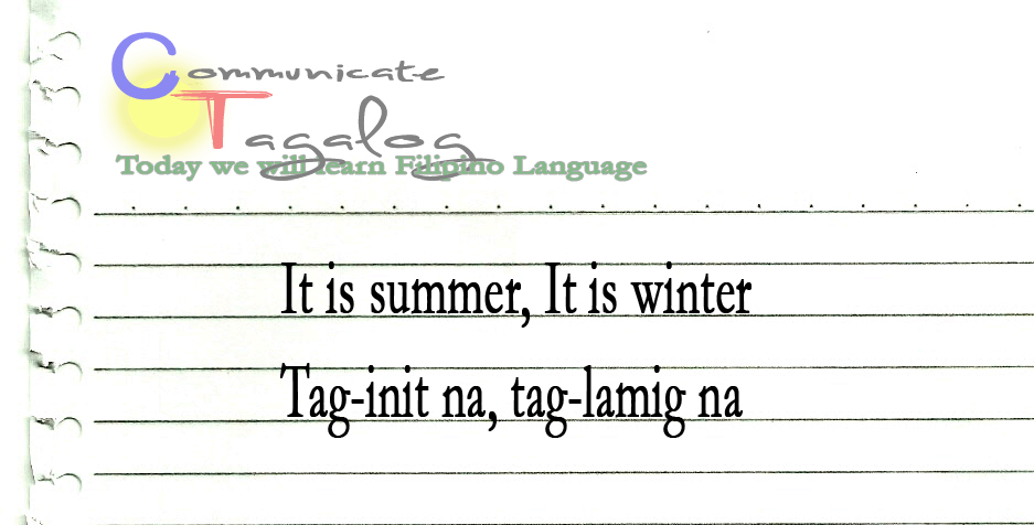 Communicate Tagalog: CT Lesson 36 - How to say It is summer and It is ...