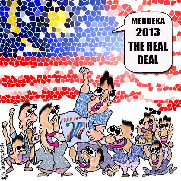 MALAYSIAN CARTOONS: MERDEKA 2013-THE REAL DEAL