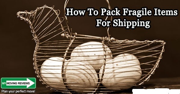 Few Easy Ideas to Pack Fragile and Valuable Items