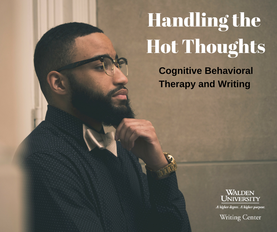 Handling the Hot Thoughts: Cognitive Behavioral Therapy and Writing