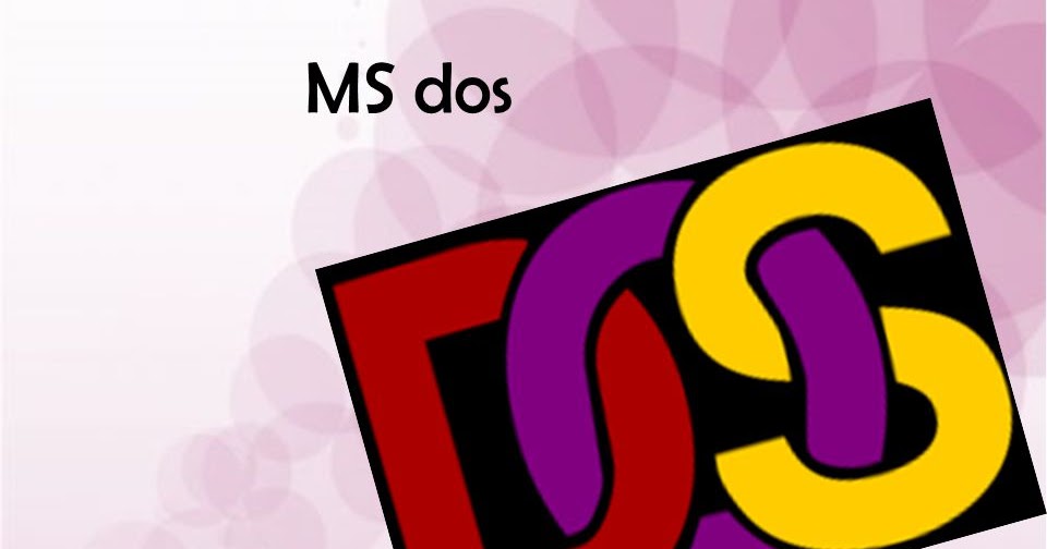 DOS - SISTEM OPERASI