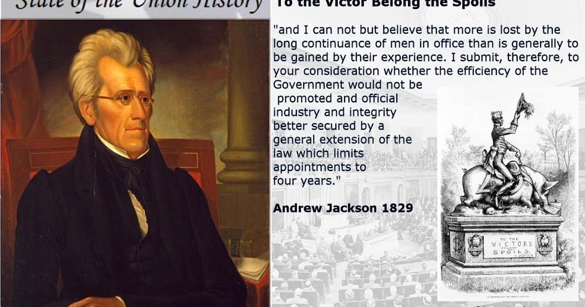 State of the Union History: 1829 Andrew Jackson - To the Victor Belong ...