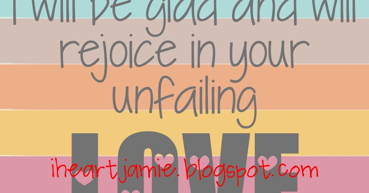 iHeart: Printable: Faith: Psalms 31:7