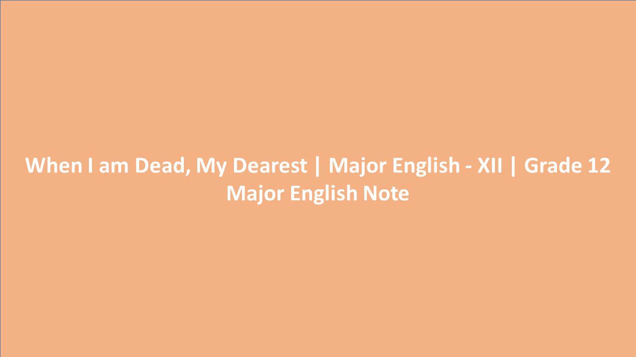 When i am dead my dearest poem analysis - molirise