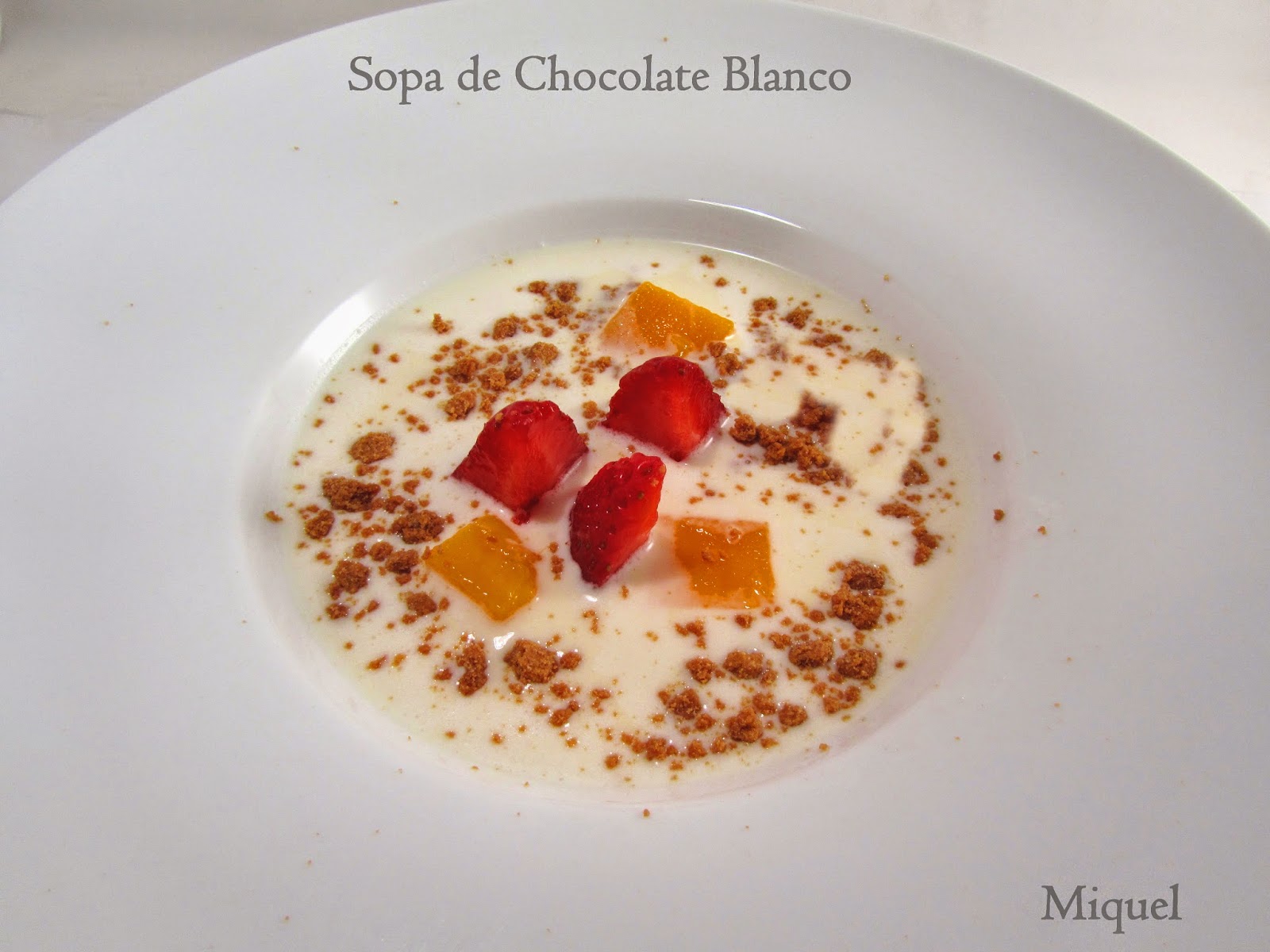 Les receptes del Miquel: Sopa de Chocolate blanco
