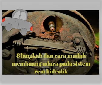 8 langkah dan cara mudah membuang udara pada sistem Rem Hidrolik ...