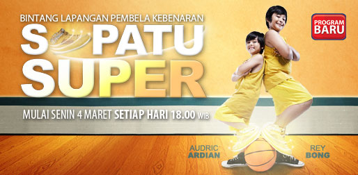 SINETRON: Sepatu Super - Sinopsis Global & Episode 1 ~ 67 - Gajah Madah