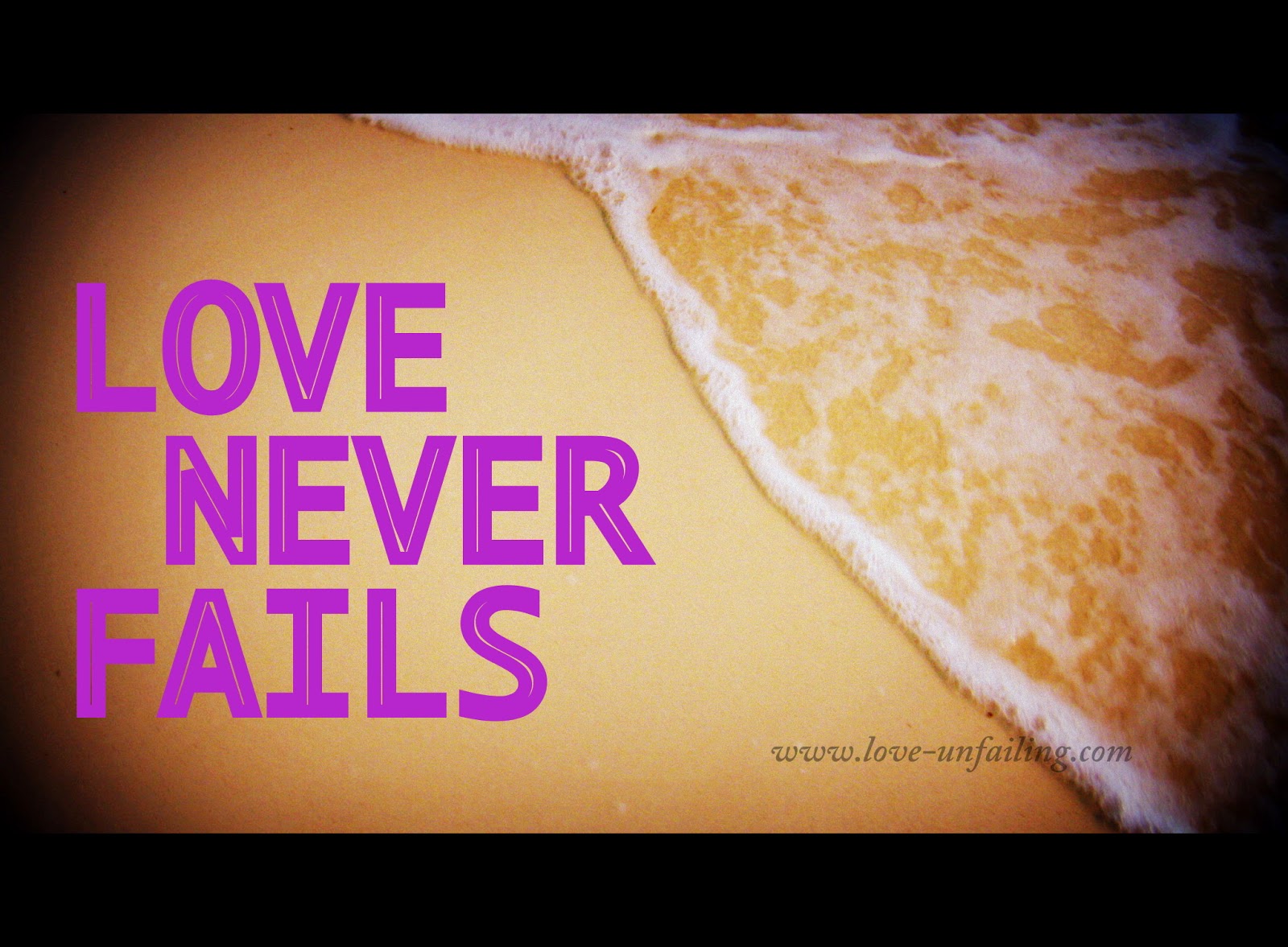 Love Unfailing: How is Love Unfailing?