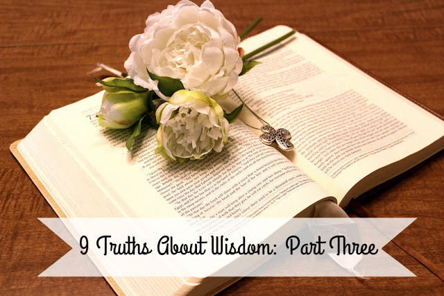 Grace & Pieces of Wisdom: 9 Truths About Wisdom: Part Three