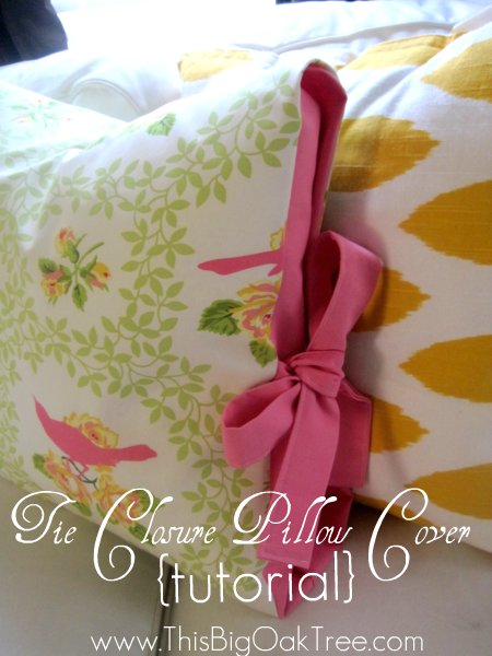 Tie Closure Pillow Case {tutorial}