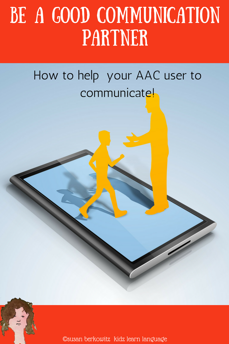 Being a Good Communication Partner to a Child Who Uses AAC | Kidz Learn ...