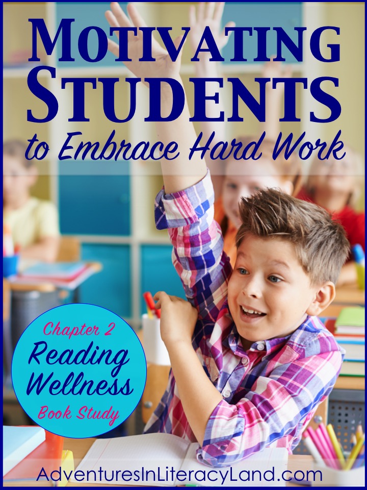 Motivating Students to Embrace Hard Work | Adventures in Literacy Land