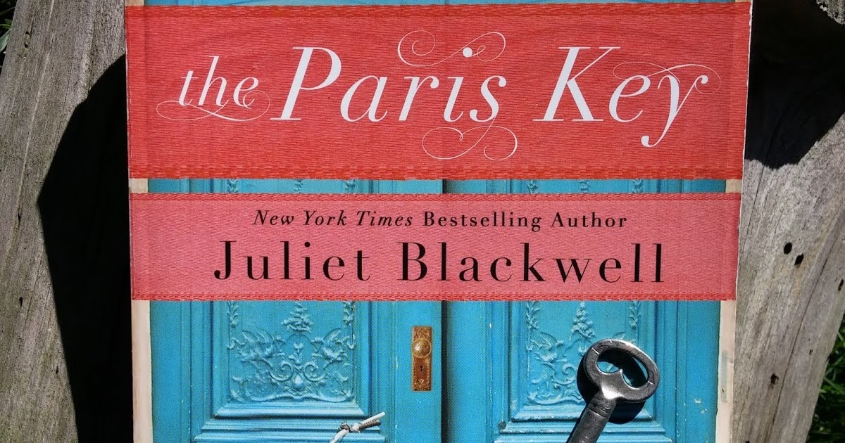 The Paris Key by Juliet Blackwell