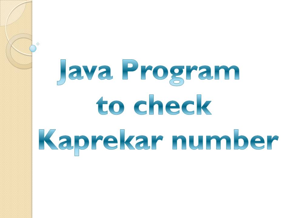 Java Program to check Kaprekar number - Java and Python tutorial Java Program to check Kaprekar number - Java and Python tutorial