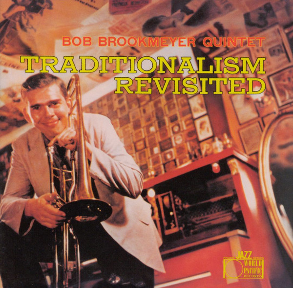 jazz viking: Bob Brookmeyer: Traditionalism Revisited (Pacific Jazz, 1957).