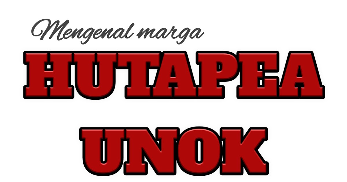 Mengenal Marga Hutapea Unok - Coretan OeNyiNk