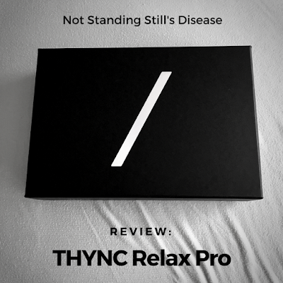 Review: THYNC Relax Pro #THYNCrelax - Not Standing Stills Disease