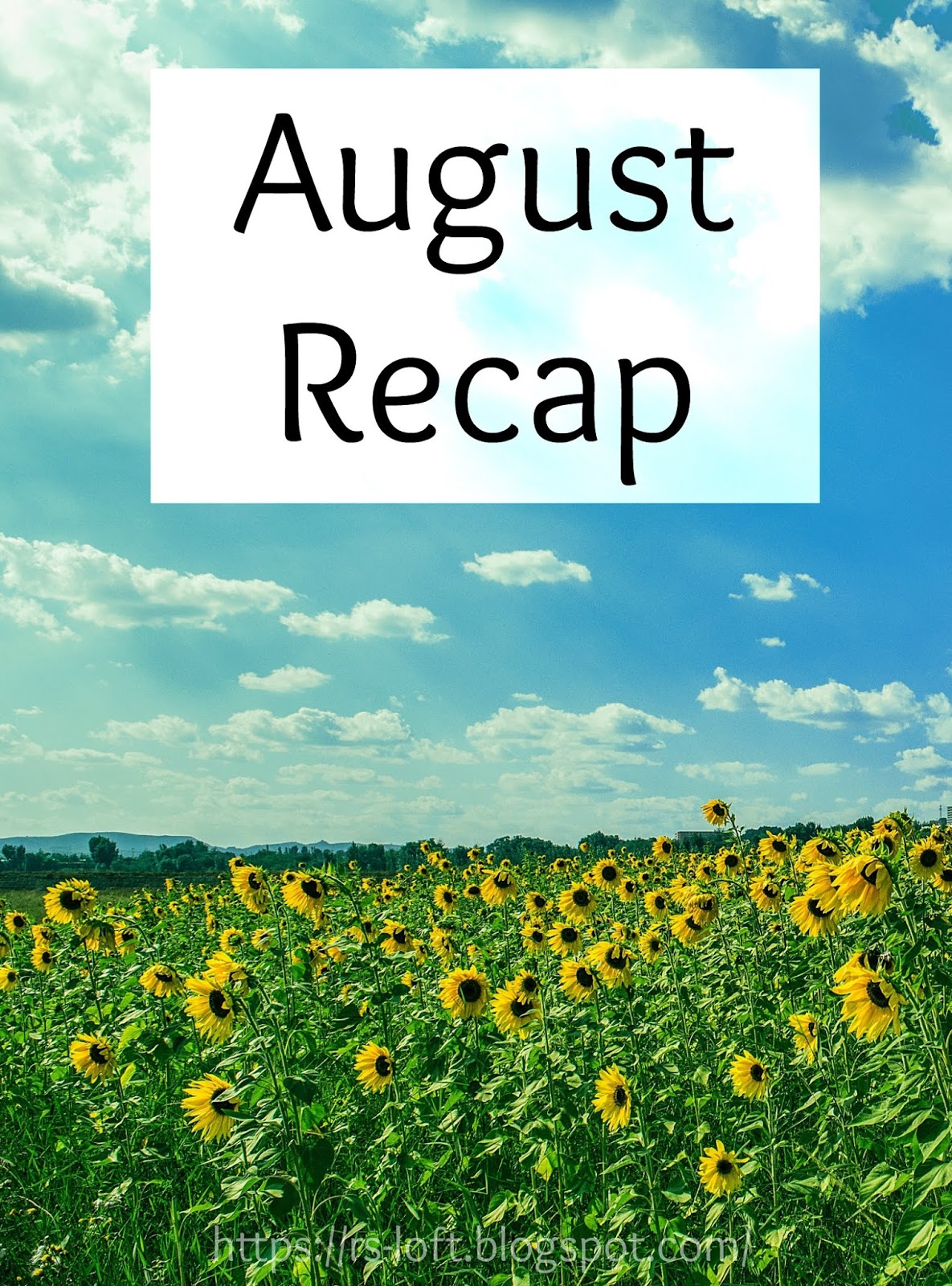 August Recap