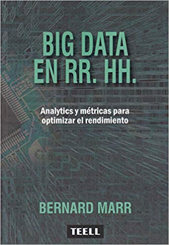 Nuevo Viernes - Nuevo Libro: Big Data en RR. HH. Analytics y métricas para optimizar el rendimiento
