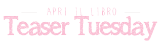 Libri che porto con me: TEASER TUESDAY #3 La prima volta per sempre.