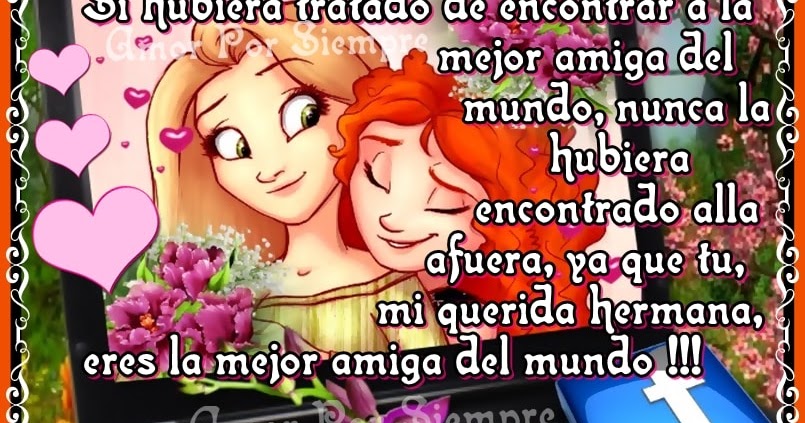 ღ Mi cielito mi mundo eres tu ღ: Te quiero Hermana