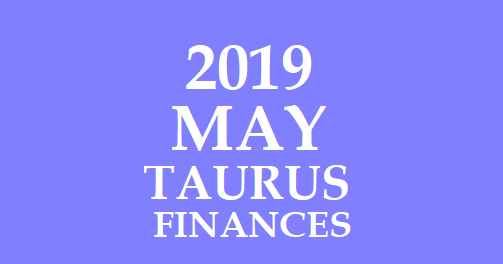 2019 May Taurus Astrology Predictions