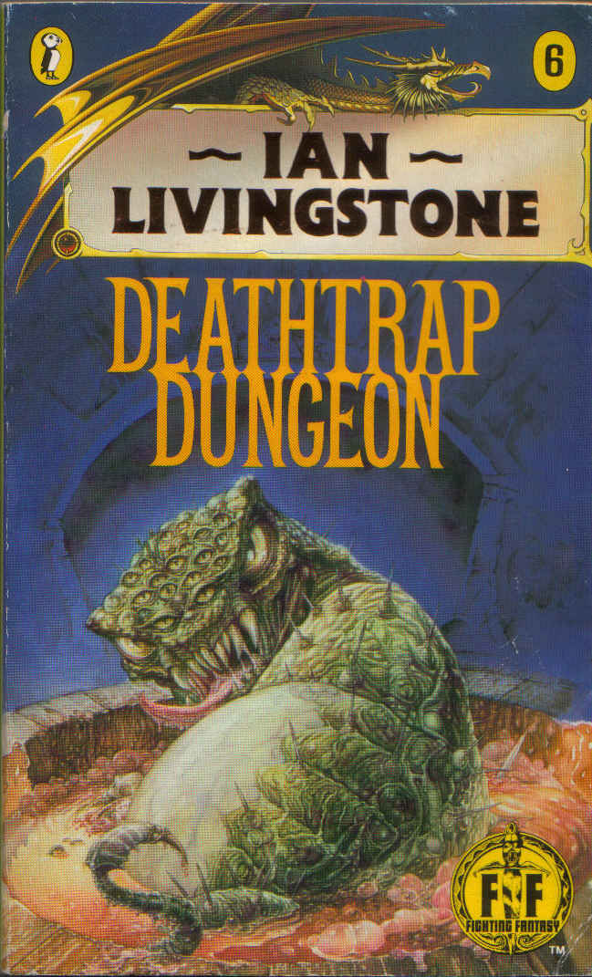 MALthus Dire's Fighting Fantasy Page: #6: Deathtrap Dungeon