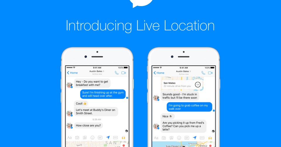 Facebook Messenger now lets you share your live location - Tech News 24h