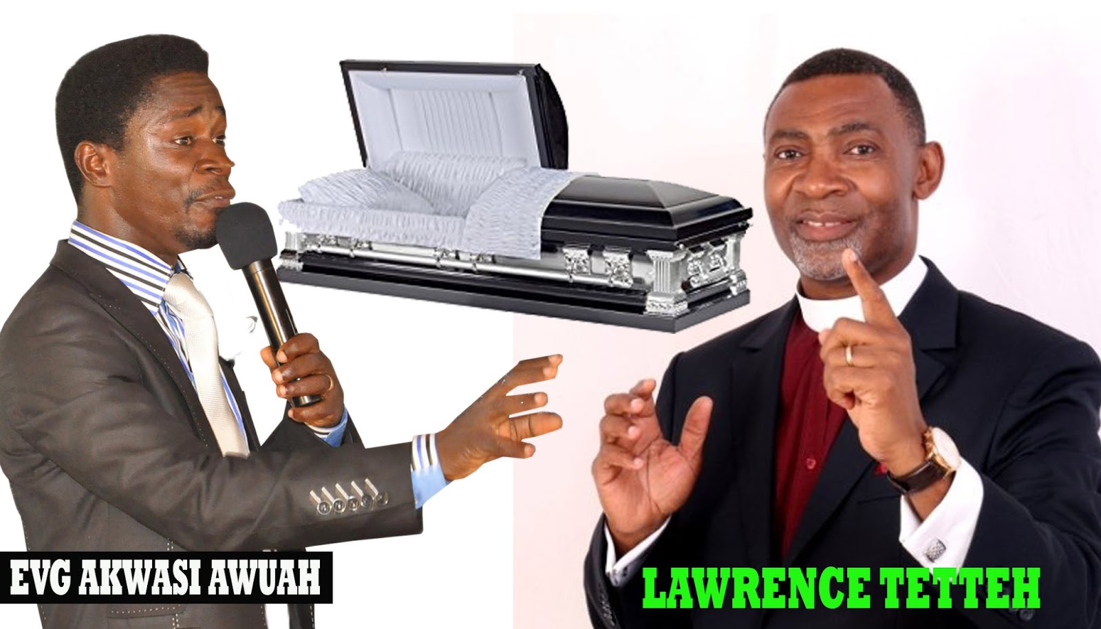 EVANGELIST AKWASI AWUAH BLASTS LAWRENCE TETTEH ON BLACK COFFIN SCANDAL ...