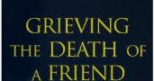 Grief Healing: Guilt And Regret Following The Death of a Friend