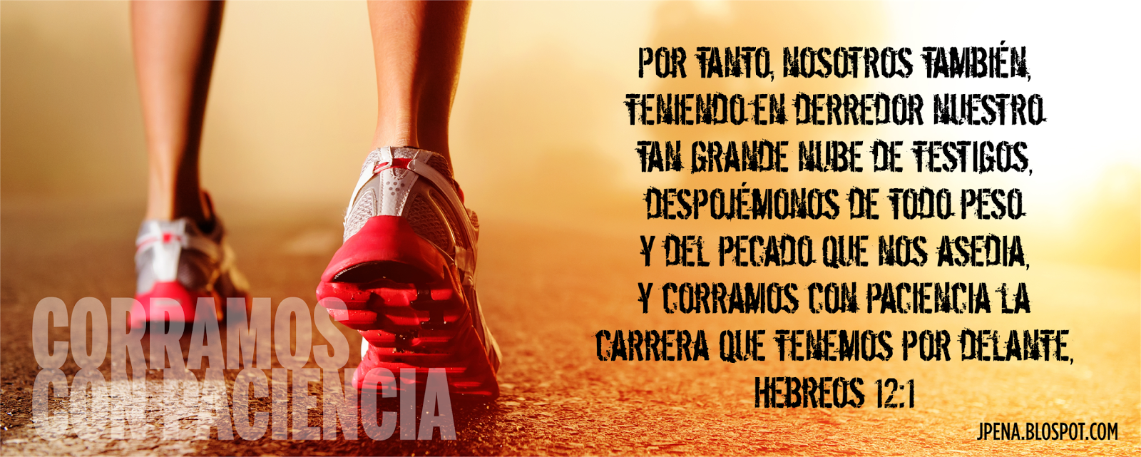 JPENA.BLOGSPOT.COM: Hebreos 12:1