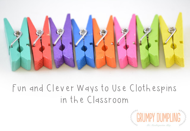 Fun and Clever Ways to Use Clothespins in the Classroom - Welcome