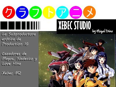 Anime Artesanal: XEBEC STUDIO