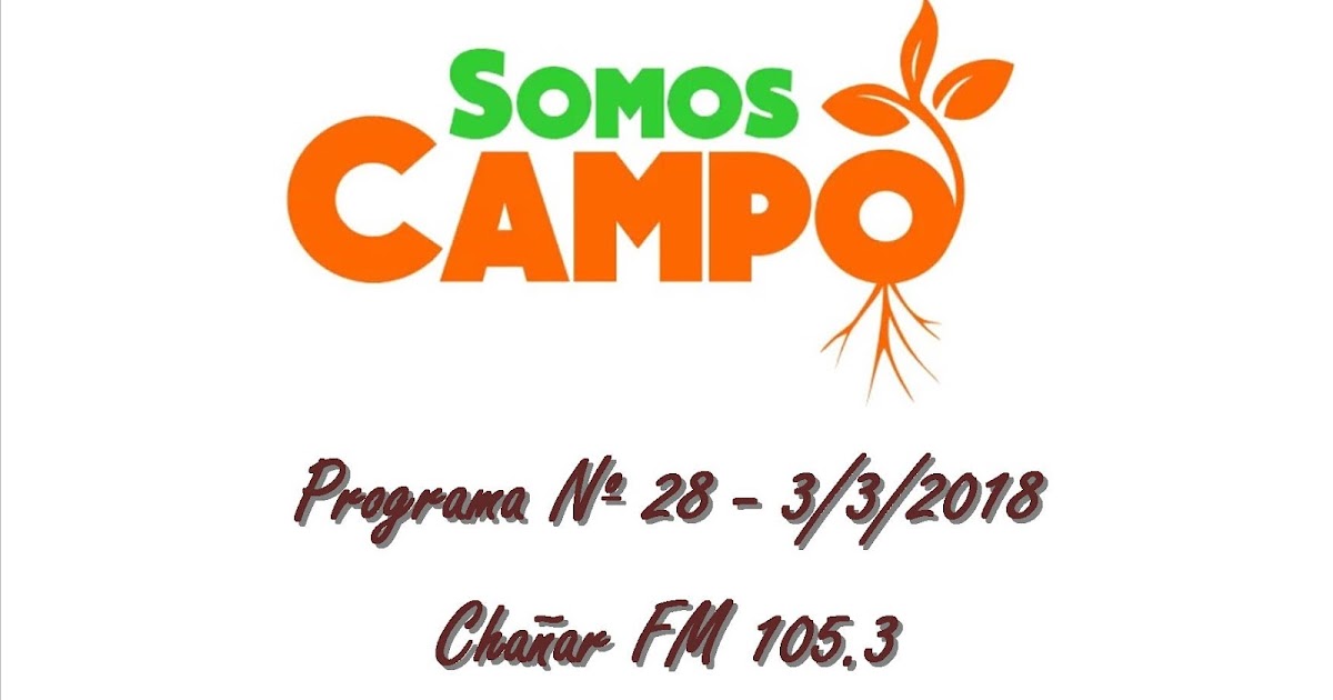 Somos Campo en la Radio: Programa Nº 28 | Somos Campo