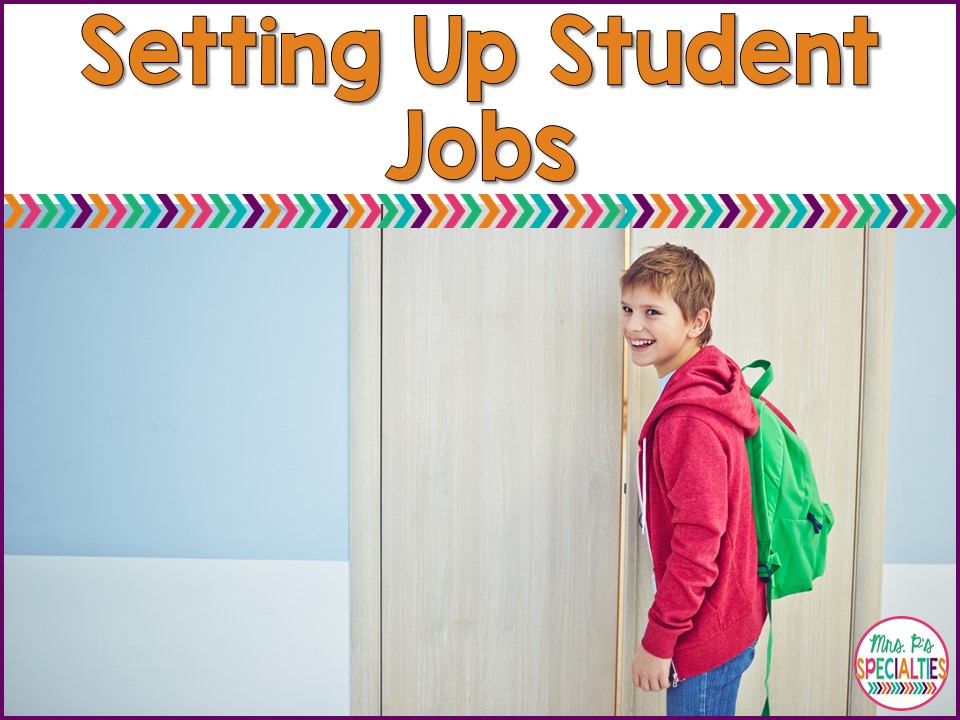 Setting Up Student Jobs Inside The Special Ed. Classroom · Mrs. P's ...