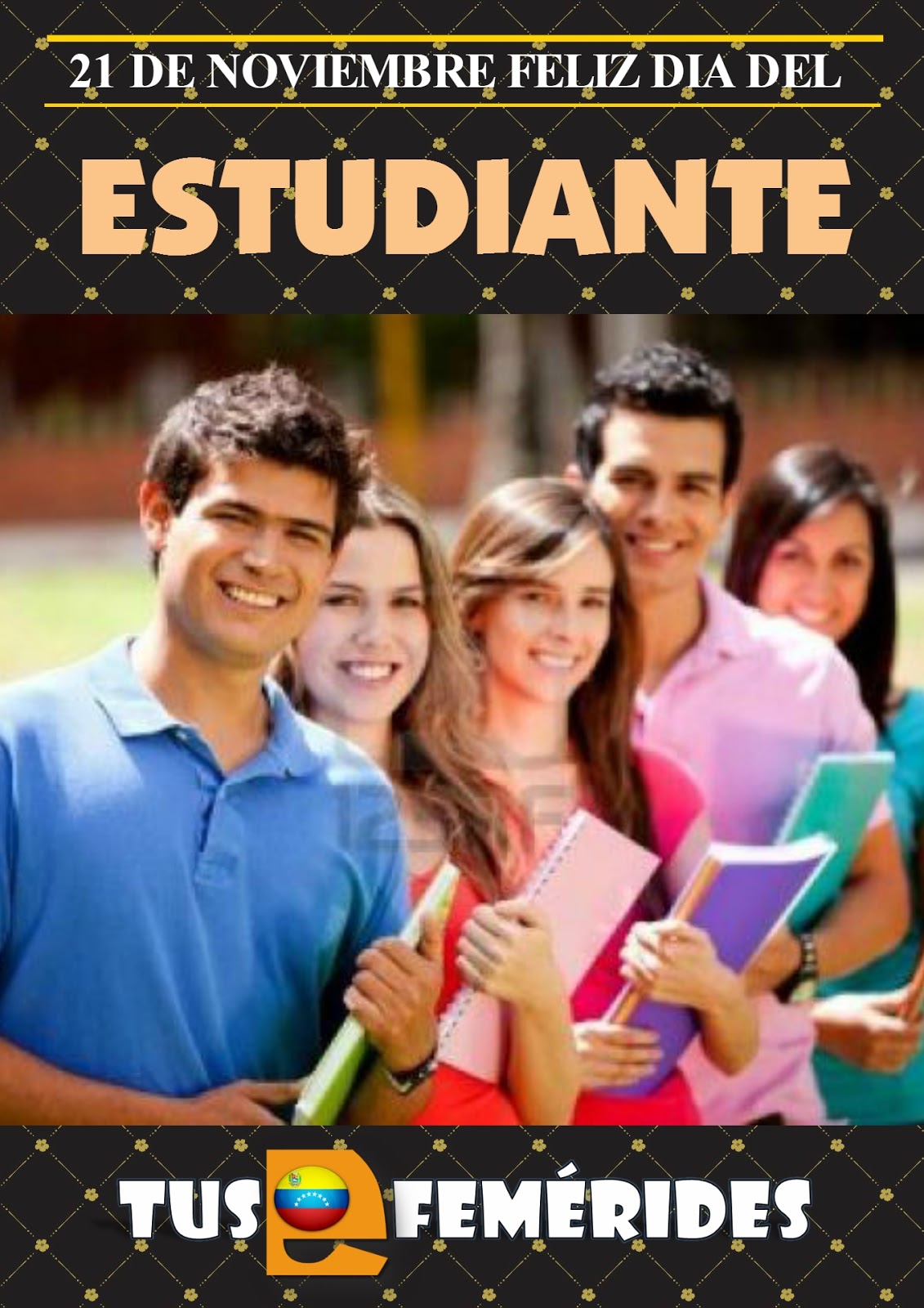 Tus Efemérides Escolares: 21 de Noviembre día del Estudiante.