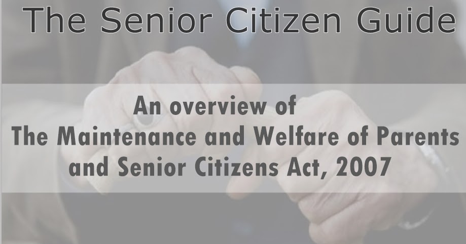 An overview of The Maintenance and Welfare of Parents and Senior ...