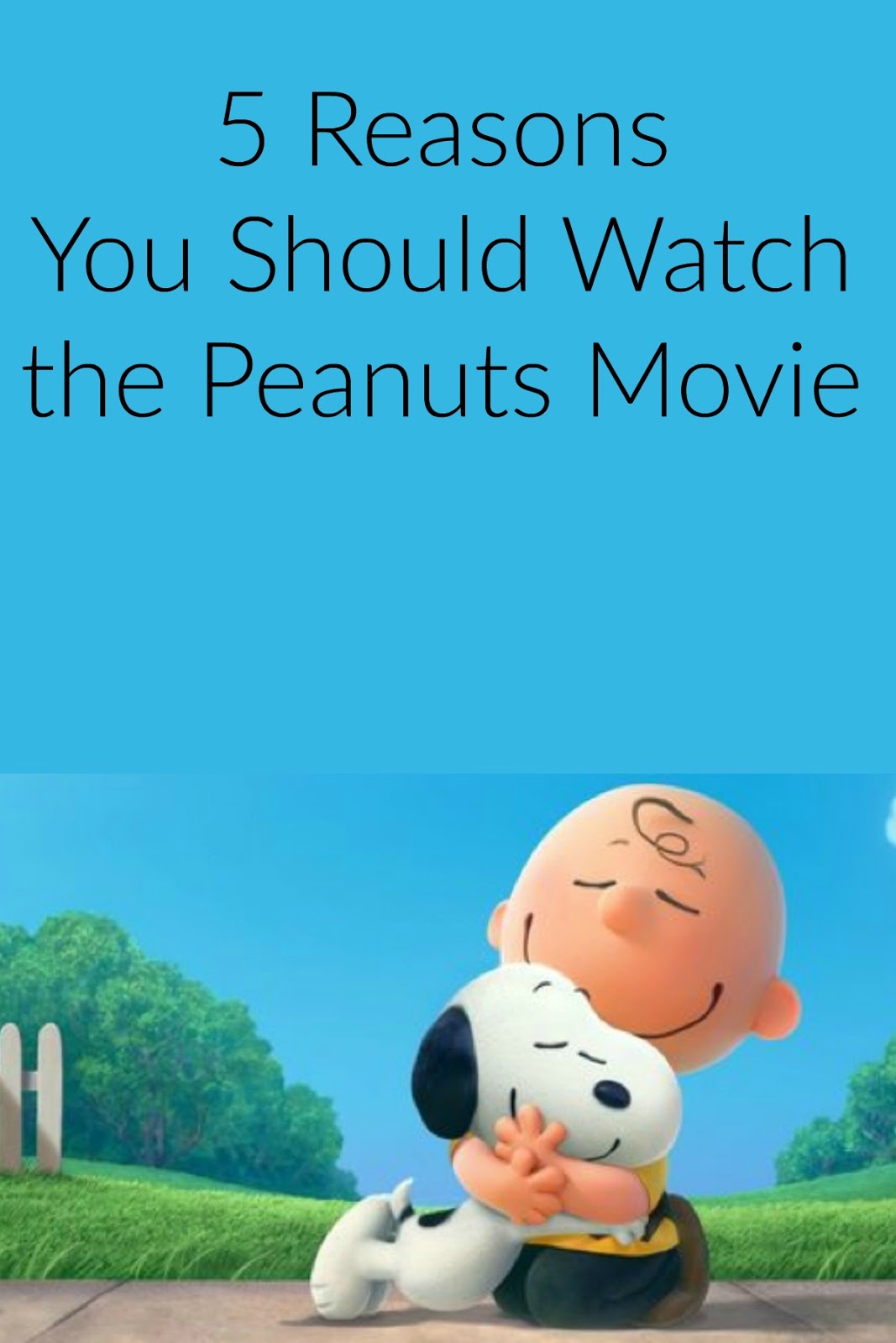 5 Reasons You Should Watch the Peanuts Movie 5 Reasons You Should Watch the Peanuts Movie