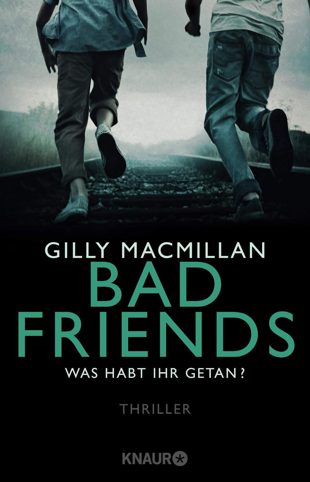 Kleine Fluchten: [Rezension] Gilly Macmillan - Bad Friends - Was habt ...