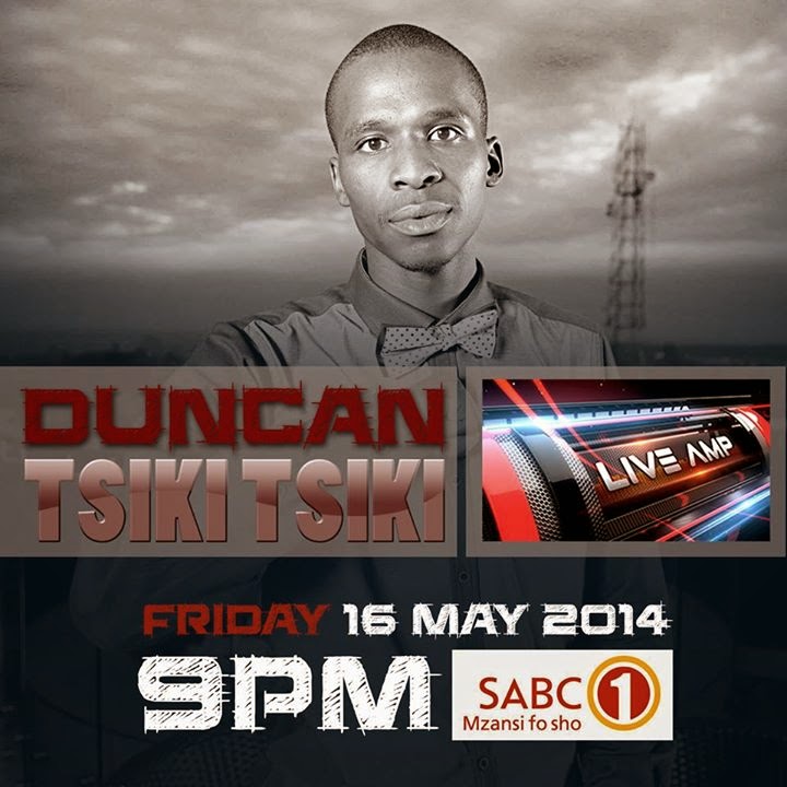 DJ's Production: Duncan Set to Perform on Live AMP SABC 1 - 16th May