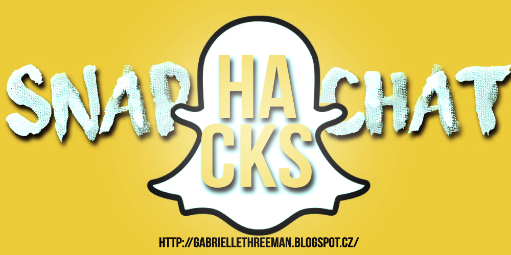 S N A P C H A T - H A C K S - G A B R I E L L E