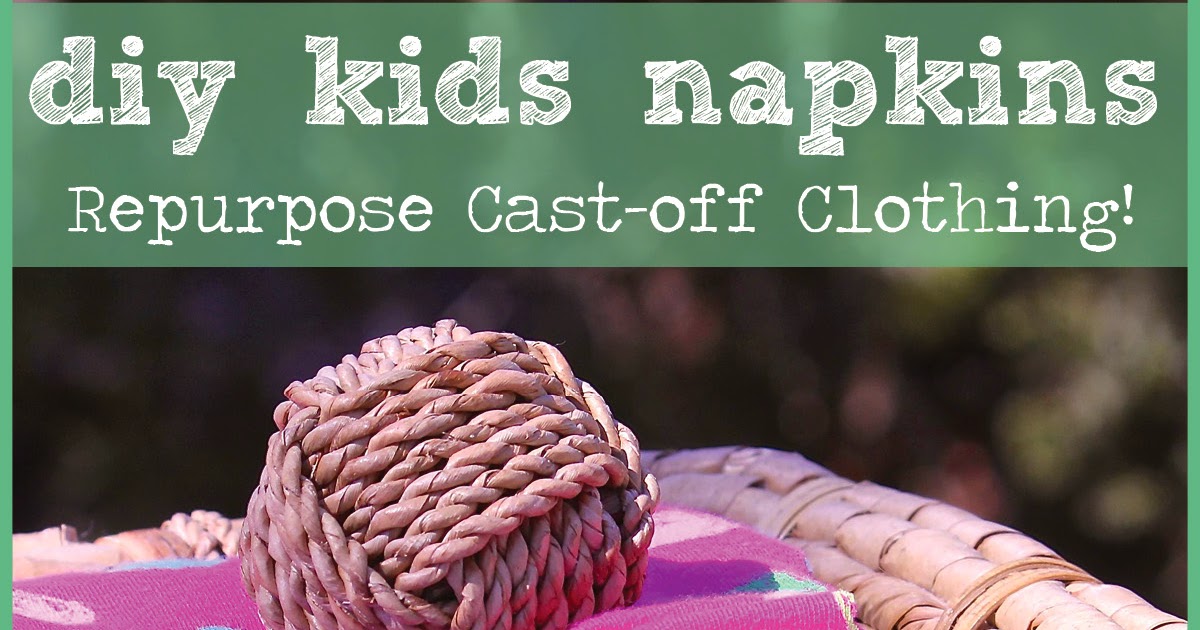 A Thrifter in Disguise: DIY Kids Napkins from Torn or Stained Clothing