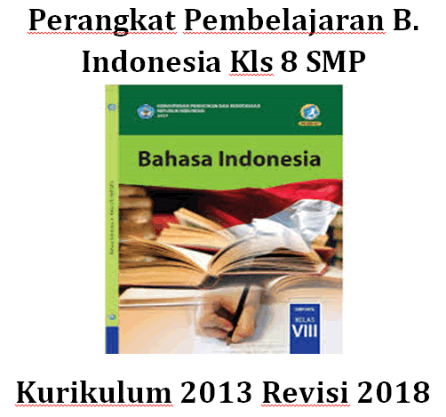 Perangkat Pembelajaran B. Indonesia Kls 8 SMP K-13 Revisi 2018 ...