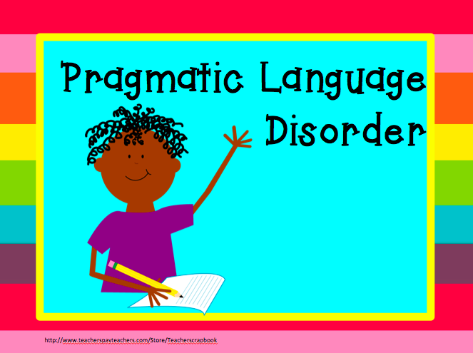 Pragmatic Language Disorder | Teach123
