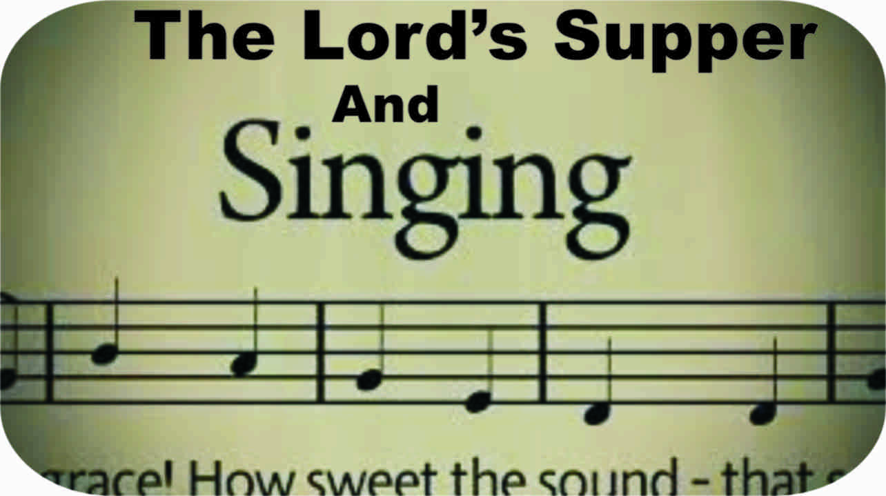 Singing During Lord's Supper
