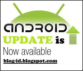Cara Mudah Upgrade OS Android