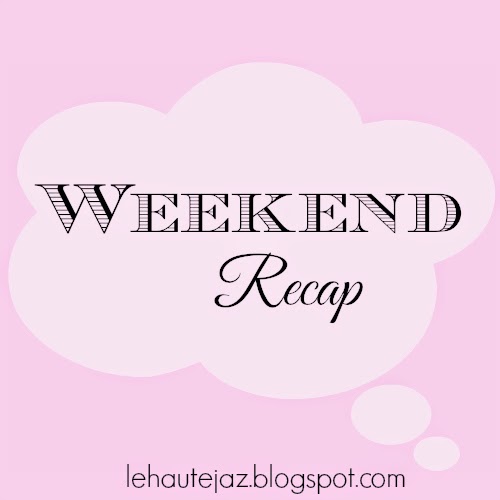 Weekend Recap: Gotta love long weekends - Jaz Daigle